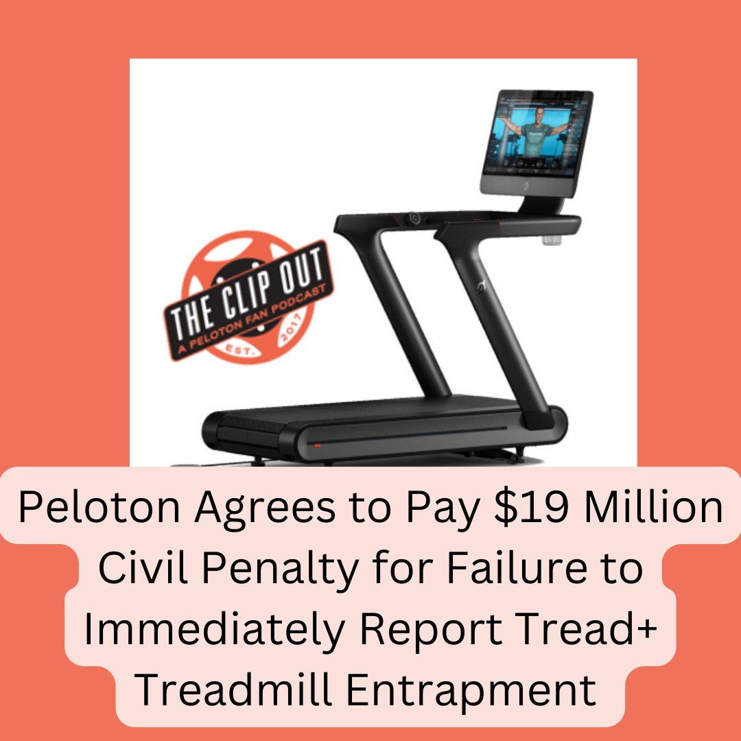 Consumer Product Safety Commission Announced: Peloton Agrees to Pay $19 ...